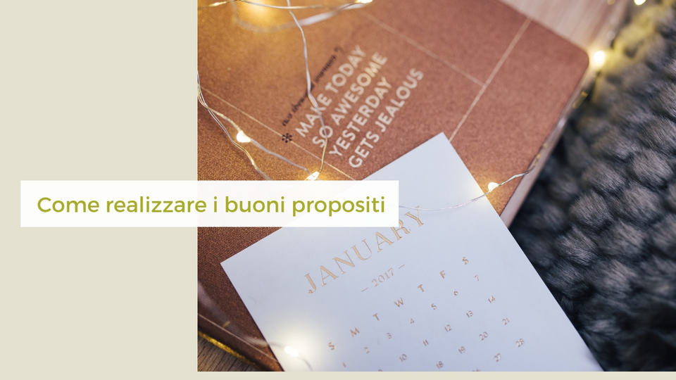 Come realizzare i buoni propositi - Claudia Mandarà