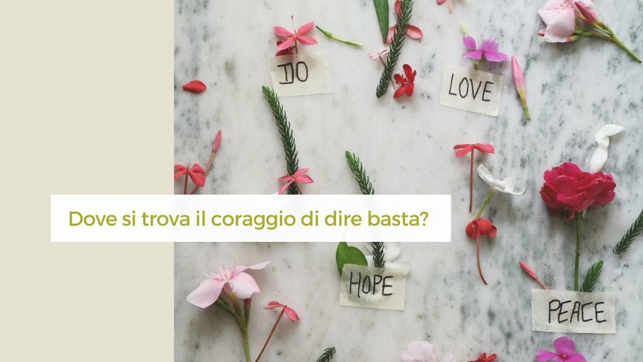Dove si trova il coraggio di dire basta? - Claudia Mandarà